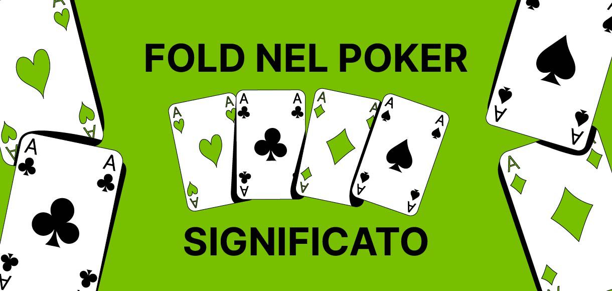 Fold nel poker: il significato e quando farlo