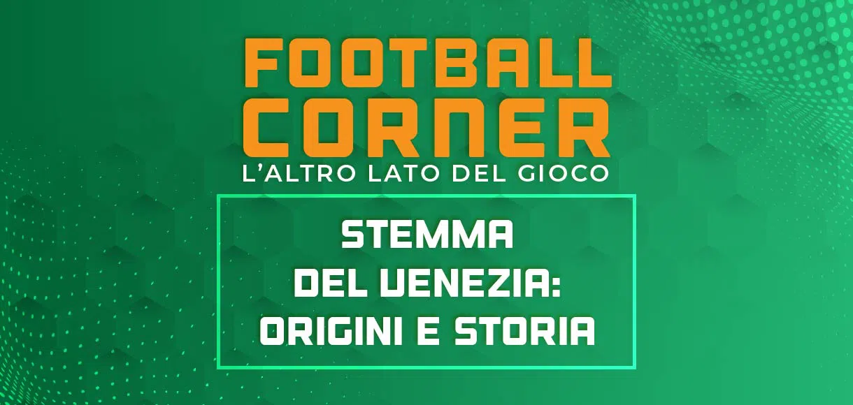 Stemma del Venezia Calcio: origini e storia del logo | Betway Insider