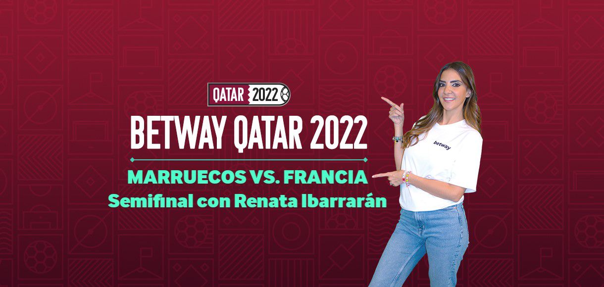 Betway Qatar 2022 con Renata Ibarrarán: ¡Análisis previo a la semifinal ...